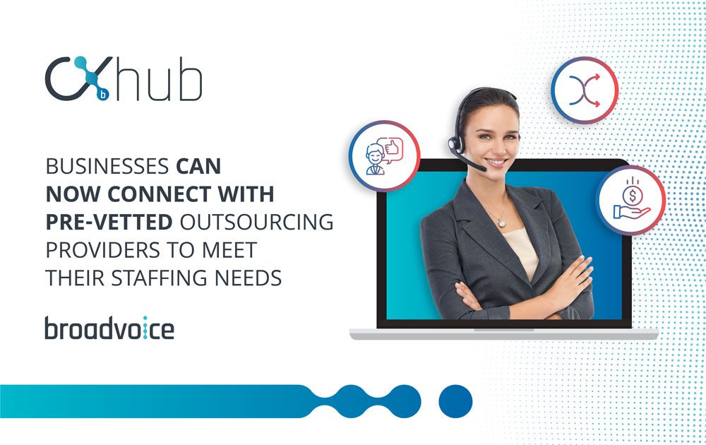 Broadvoice Introduces CXHub: A BPO Marketplace for Labor Outsourcing | Broadvoice
