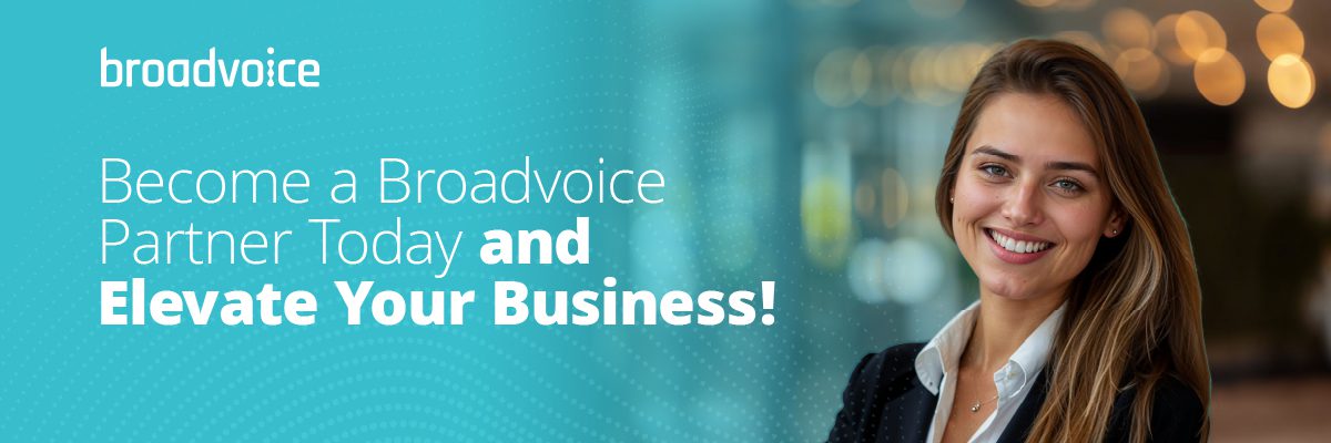Become a Broadvoice Partner Today and Elevate Your Business! | Broadvoice